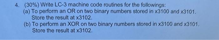 Solved 4. (30%) Write LC-3 machine code routines for the | Chegg.com