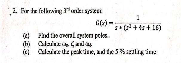 Solved 2. For the following 3rd order system: | Chegg.com