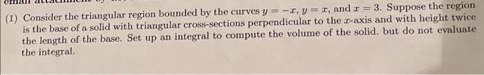 Solved (1) Consider the triangular region bounded by the | Chegg.com