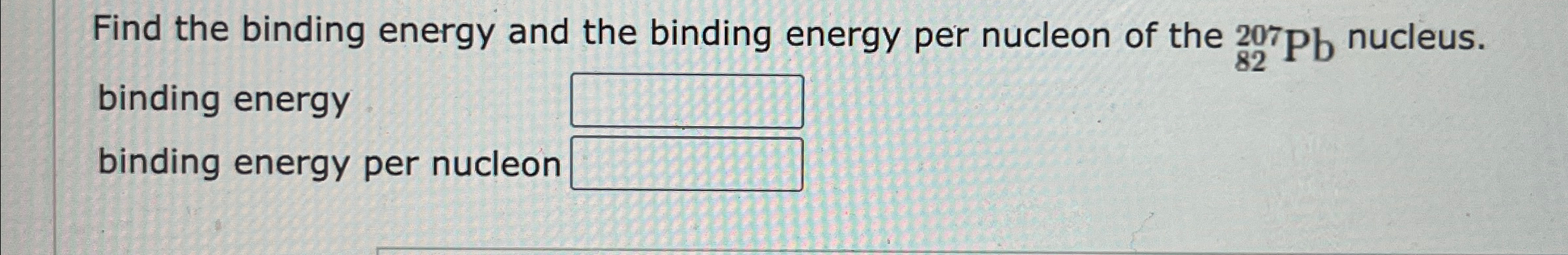 Solved Find the binding energy and the binding energy per | Chegg.com