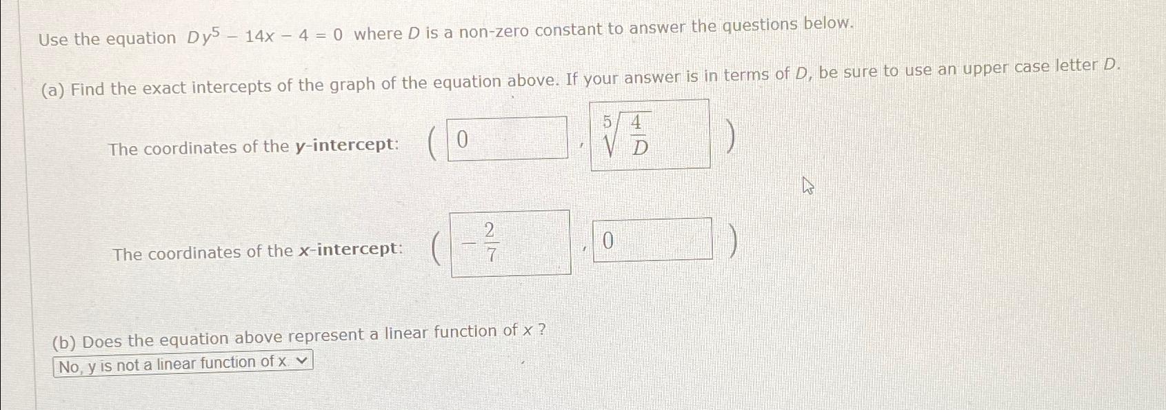 Solved Use the equation Dy5-14x-4=0 ﻿where D ﻿is a non-zero | Chegg.com
