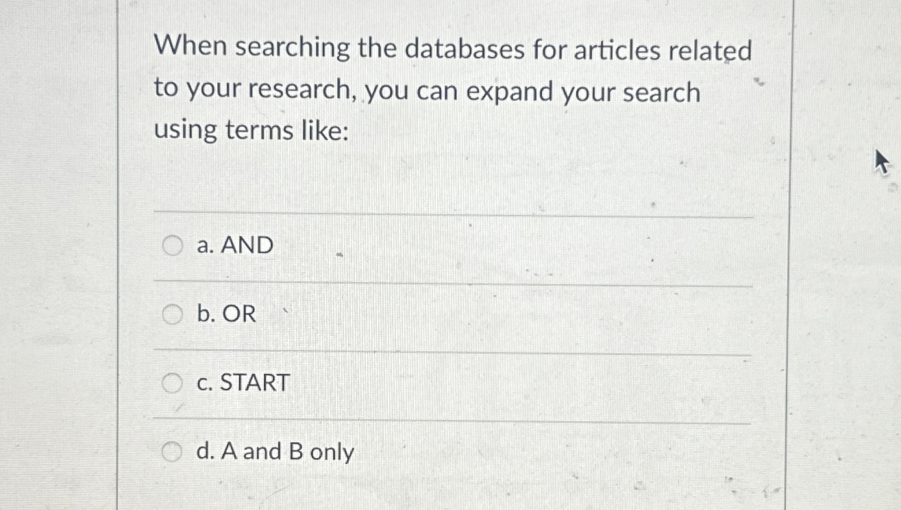 Solved When searching the databases for articles related to | Chegg.com