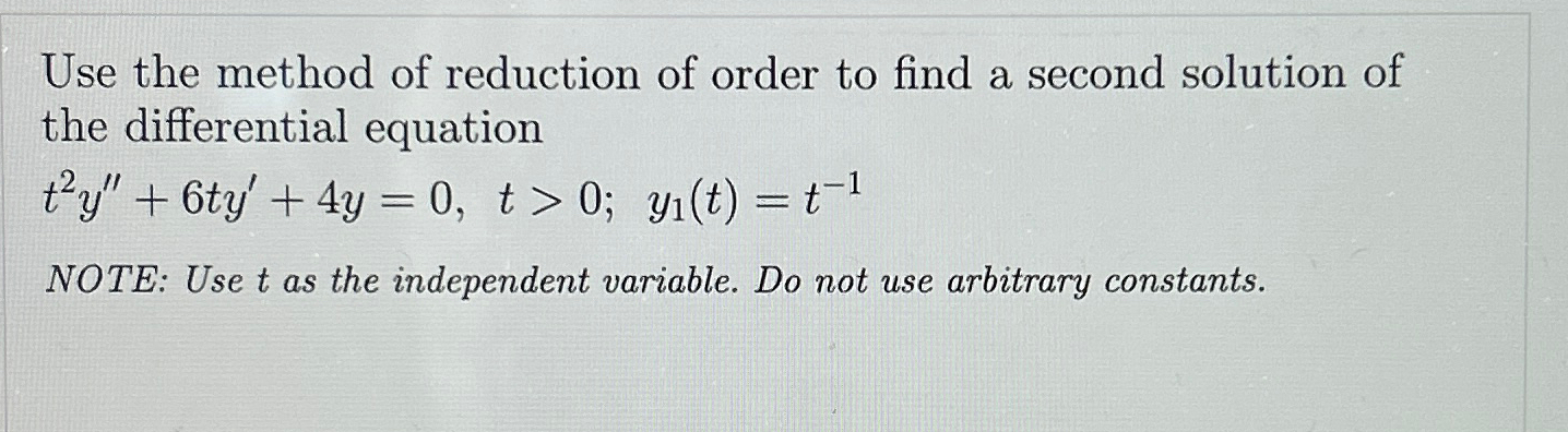 Solved Use the method of reduction of order to find a second | Chegg.com