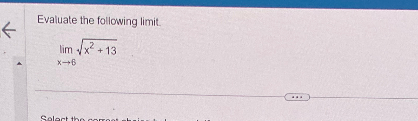 Solved Evaluate the following limit.limx→6x2+132 | Chegg.com