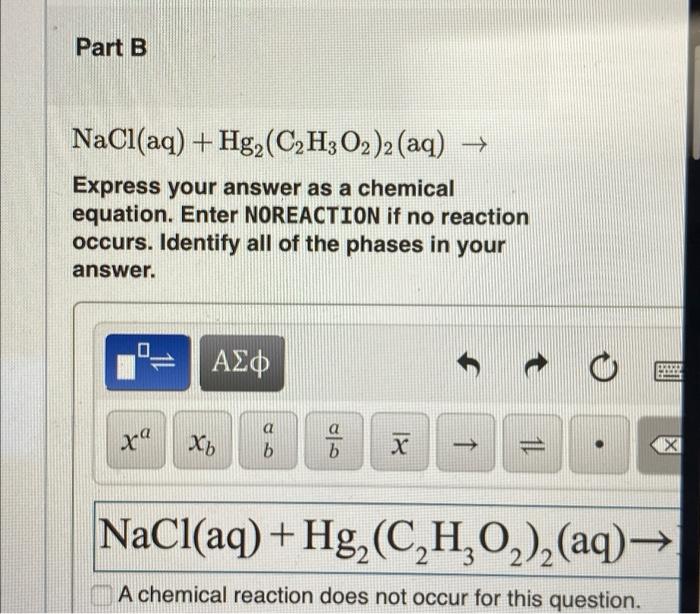 Solved Part B NaCl(aq) + Hg2(C2H2O2)2 (aq) → Express your | Chegg.com
