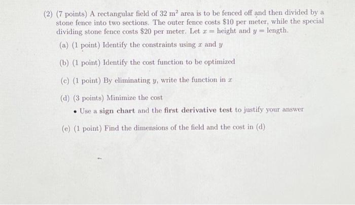 Solved (2) (7 points) A rectangular field of 32 m² area is | Chegg.com