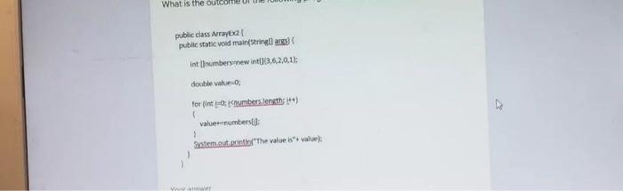Solved What is the outcome public class Array public static | Chegg.com