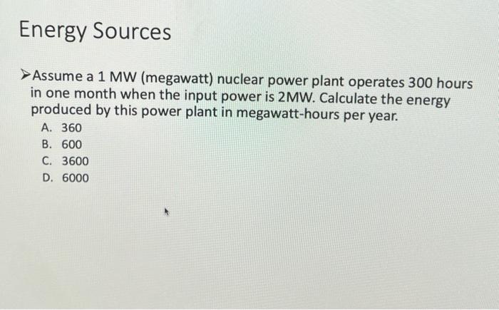 Solved Assume a ( 1 mathrm{MW} ) (megawatt) nuclear power | Chegg.com