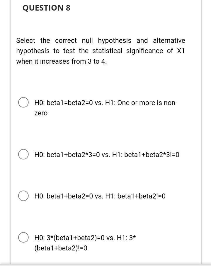 Solved H0: beta 1+ beta 2∗6=0 vs. H1: beta 1+ beta 2∗6!=0 | Chegg.com
