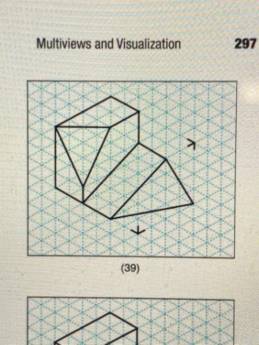 Solved (17) (20) Multiviews and Visualization 297 V (39) | Chegg.com