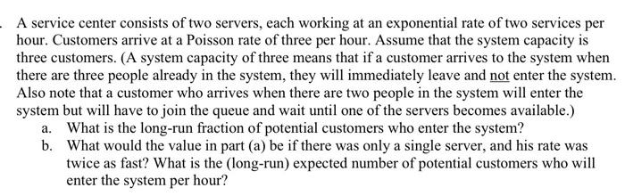 Solved A service center consists of two servers, each | Chegg.com
