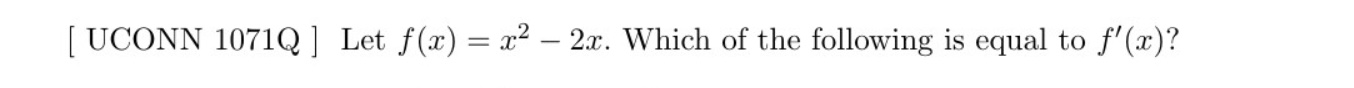 Solved [ ﻿UCONN 1071Q] ﻿Let f(x)=x2-2x. ﻿Which of the | Chegg.com