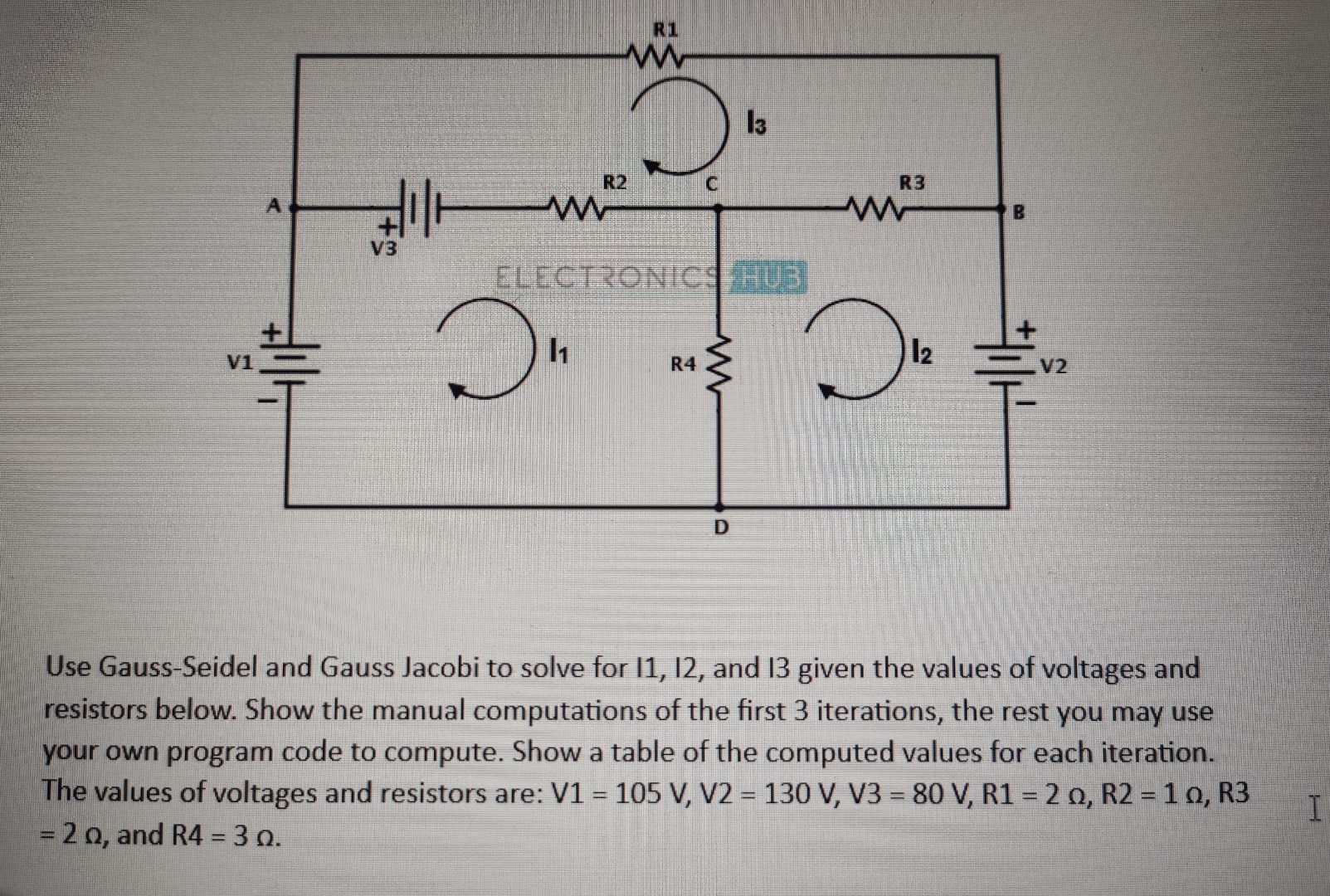 Solved Use Gauss-Seidel and Gauss Jacobi to solve for I,I2, | Chegg.com