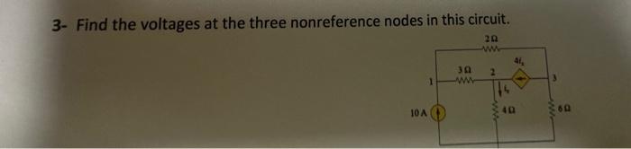 Solved Find the voltages at the three nonreference nodes in | Chegg.com
