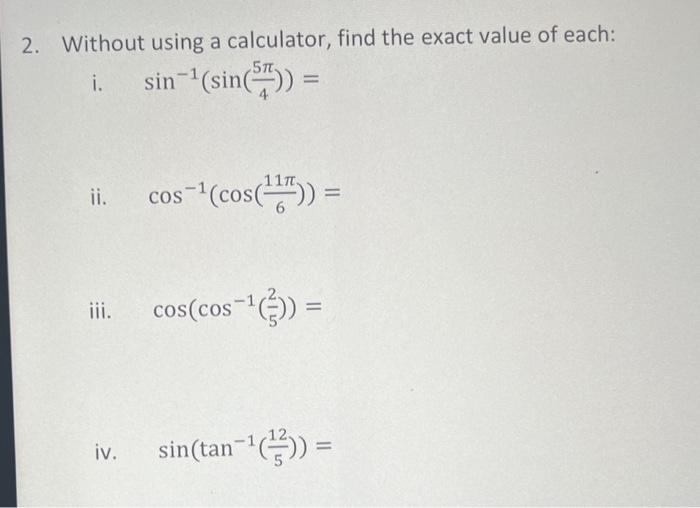 Solved Without using a calculator, find the exact value of | Chegg.com