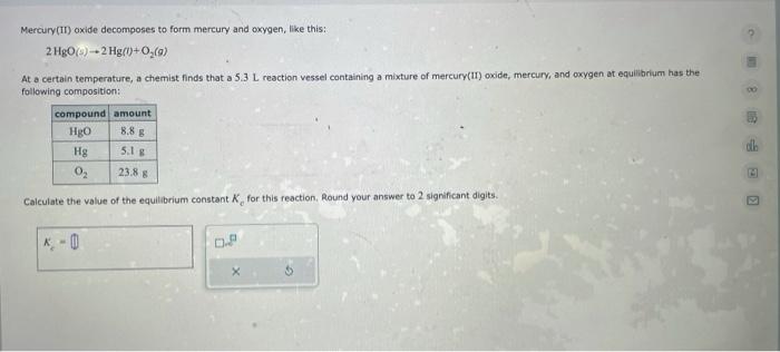 Solved Mercury(II) oxide decomposes to form mercury and | Chegg.com