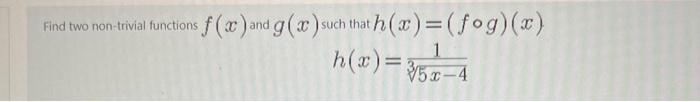Solved Find two non-trivial functions f(x) and g(x) such | Chegg.com