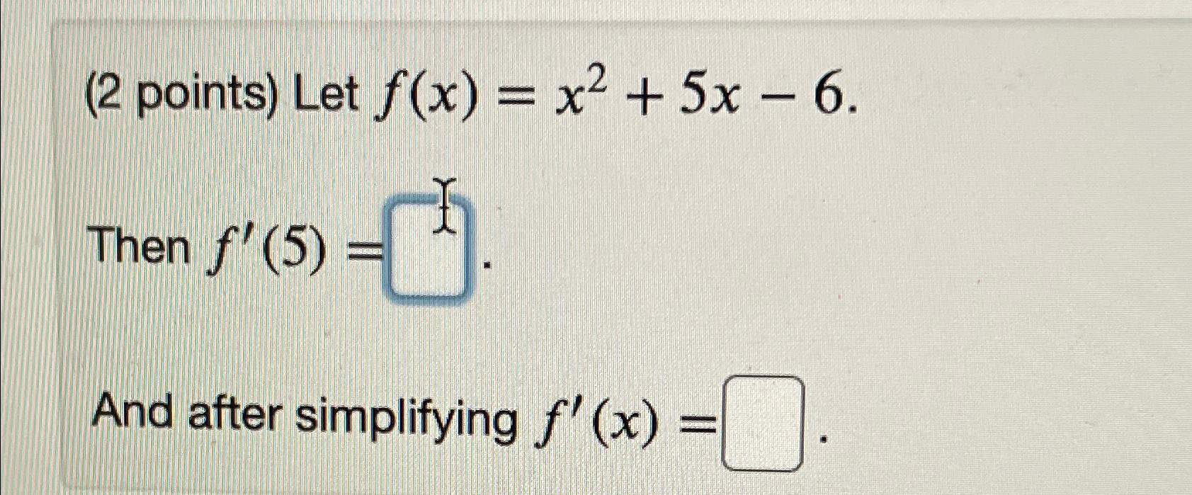 Solved 2 ﻿points ﻿let F X X2 5x 6 And After Simplifying