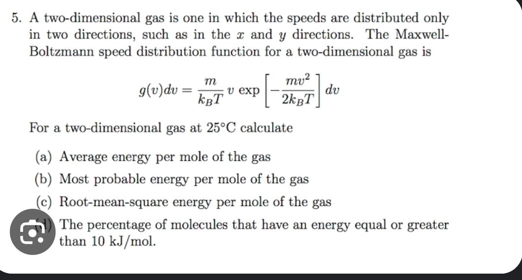 Solved A two-dimensional gas is one in which the speeds are | Chegg.com
