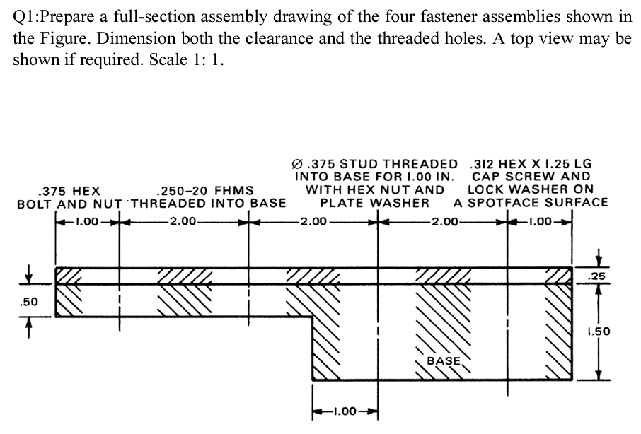 Q1:Prepare a full-section assembly drawing of the | Chegg.com
