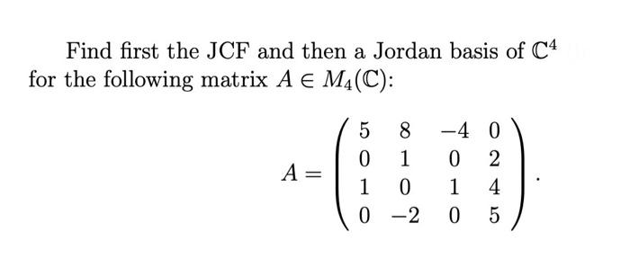 Solved Find the Jordan Canonial Form and a Jordan basis of | Chegg.com