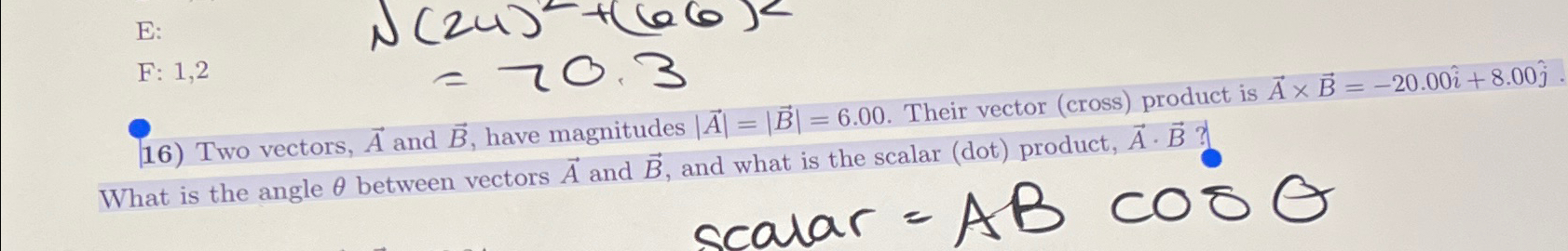 Solved E:(24)2+(66)22=70.3F: 1,2Two vectors, vec(A) ﻿and | Chegg.com