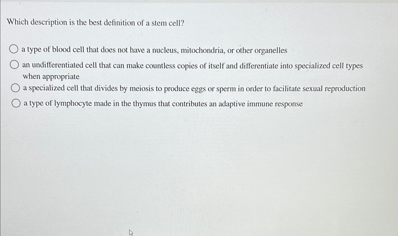 Solved Which description is the best definition of a stem | Chegg.com