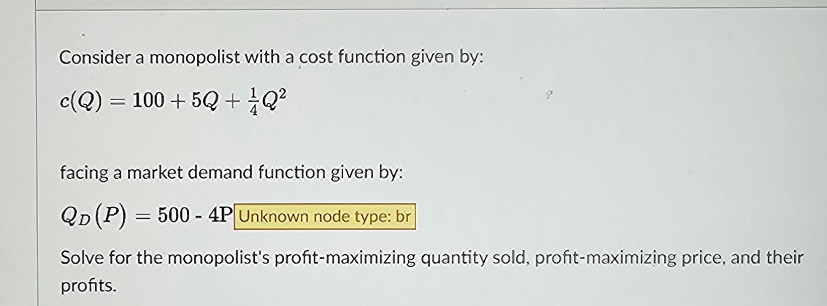 Solved Consider a monopolist with a cost function given | Chegg.com
