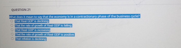 Solved QUESTION 21What does it mean to say that the economy | Chegg.com