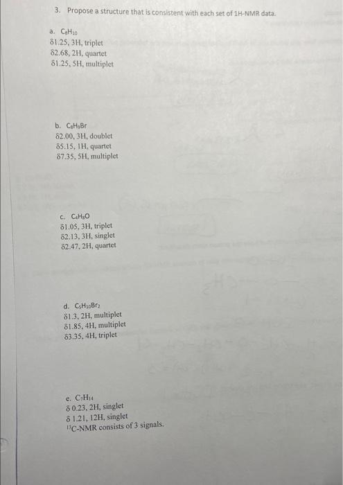 Solved 3. Propose a structure that is consistent with each | Chegg.com