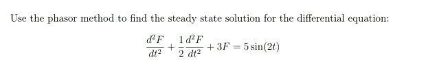 Solved Use the phasor method to find the steady state | Chegg.com