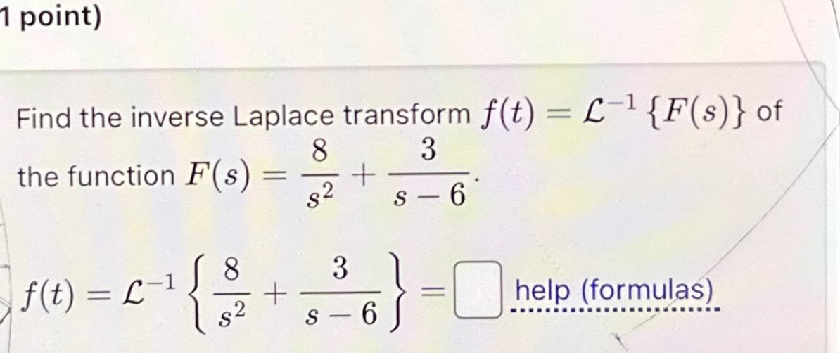 Solved Find the inverse Laplace transform f(t)=L-1{F(s)} ﻿of | Chegg.com