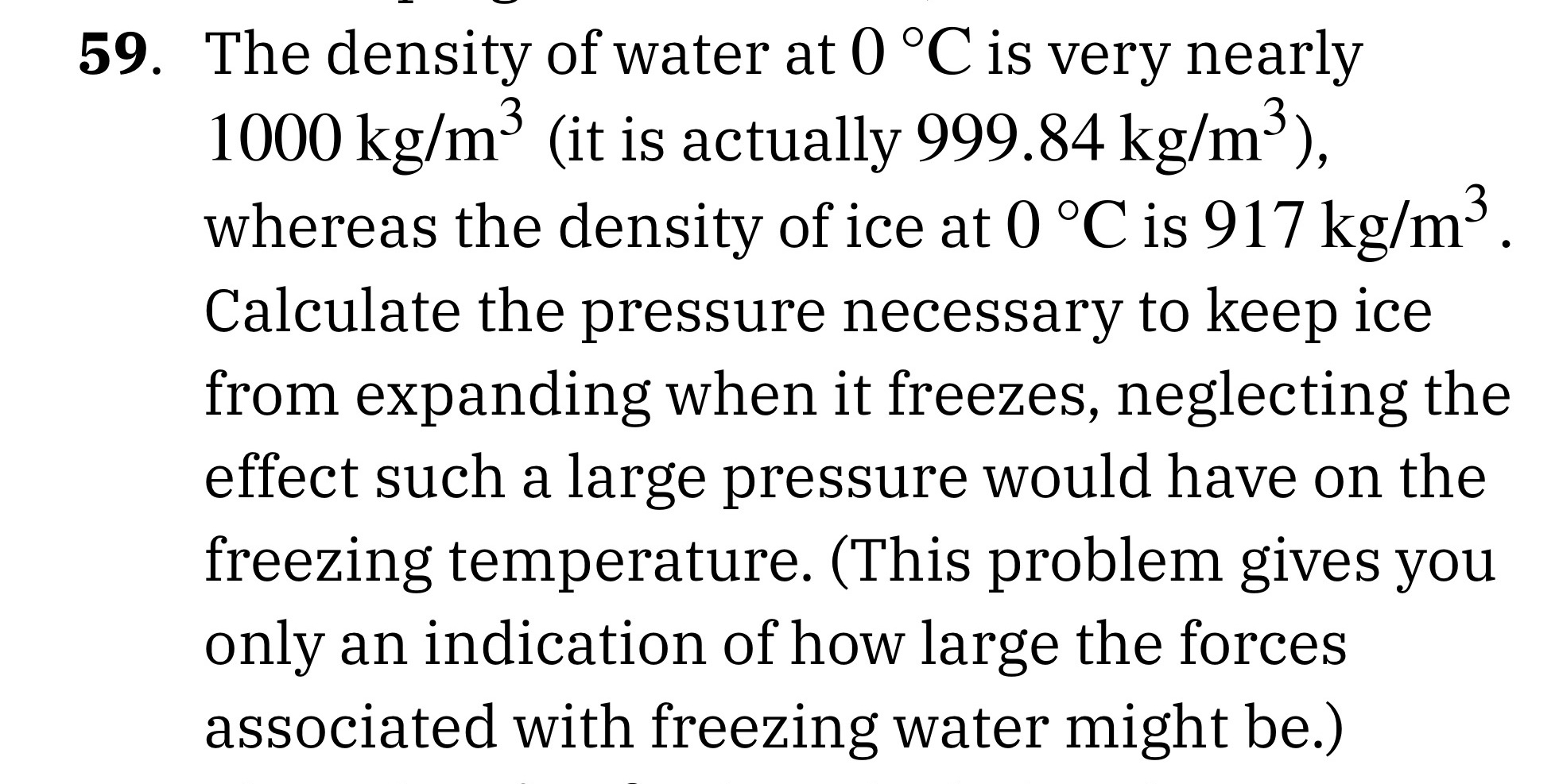 Solved The density of water at 0°C ﻿is very nearly | Chegg.com