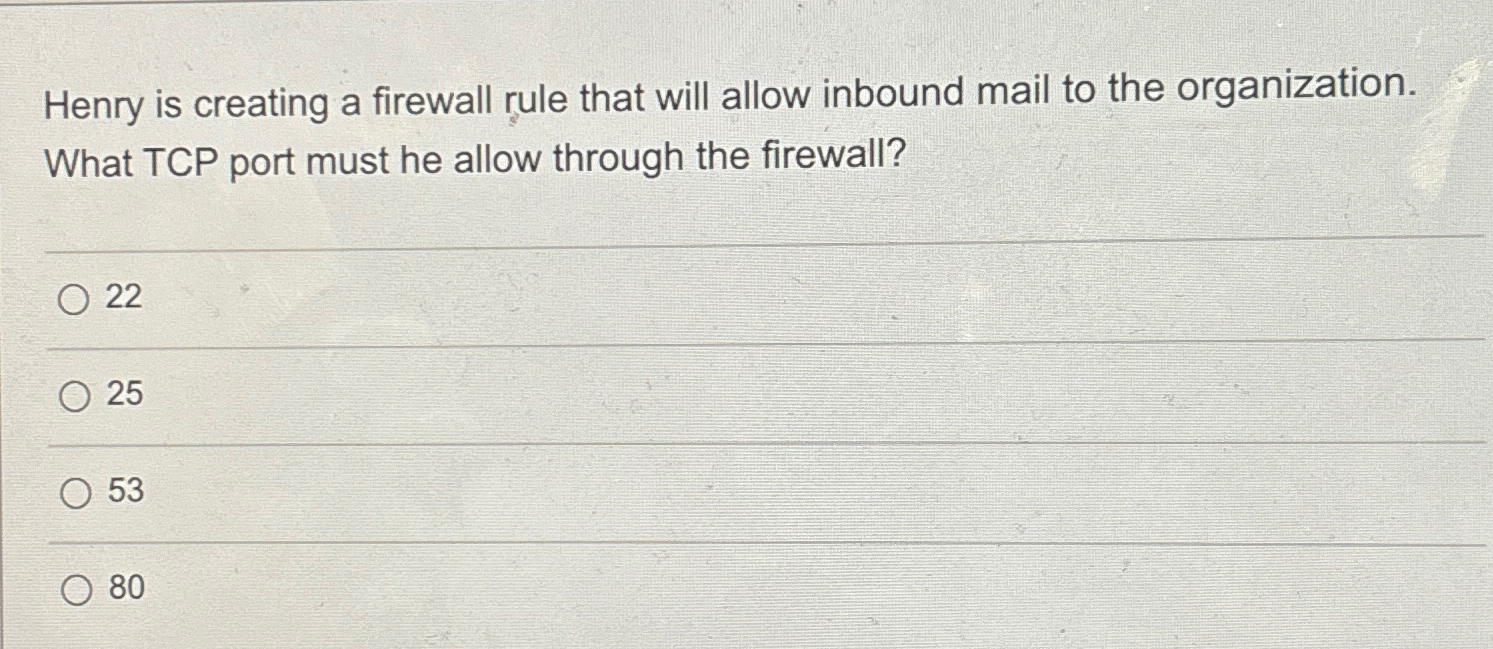 Solved Henry is creating a firewall rule that will allow | Chegg.com