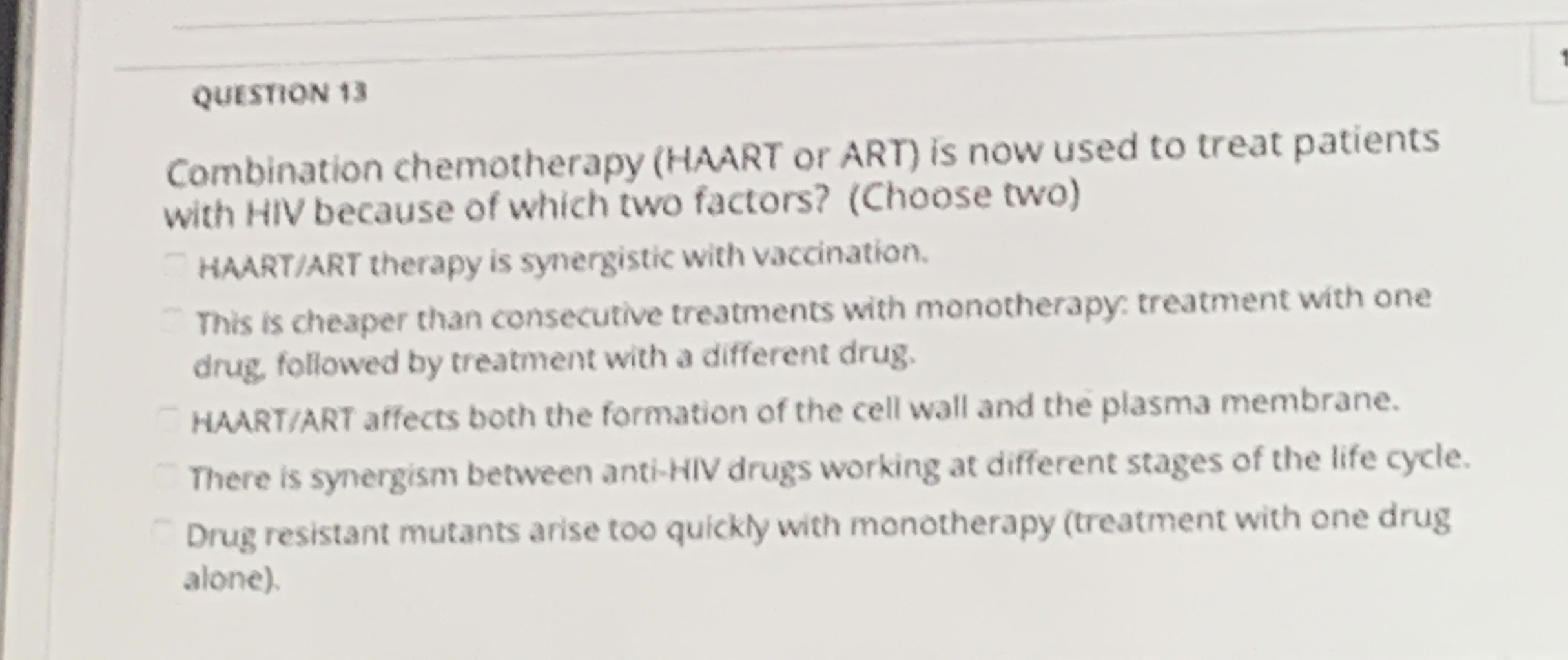 Solved QUESTION 13Combination chemotherapy (HAART or ART) | Chegg.com
