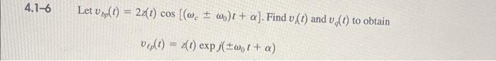 Solved −6 Let vbp(t)=22(t)cos[(ωc±ω0)t+α]. Find vf(t) and | Chegg.com