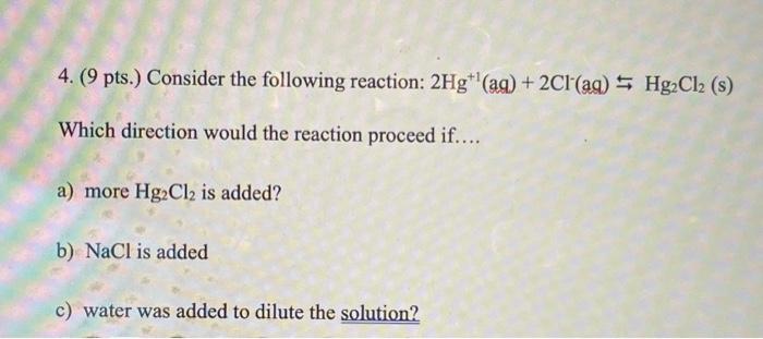 Solved 4. (9 pts.) Consider the following reaction: | Chegg.com