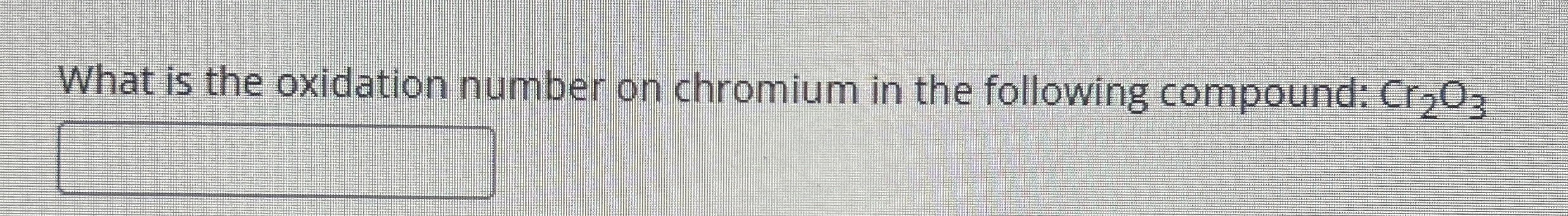 Solved What is the oxidation number on chromium in the | Chegg.com