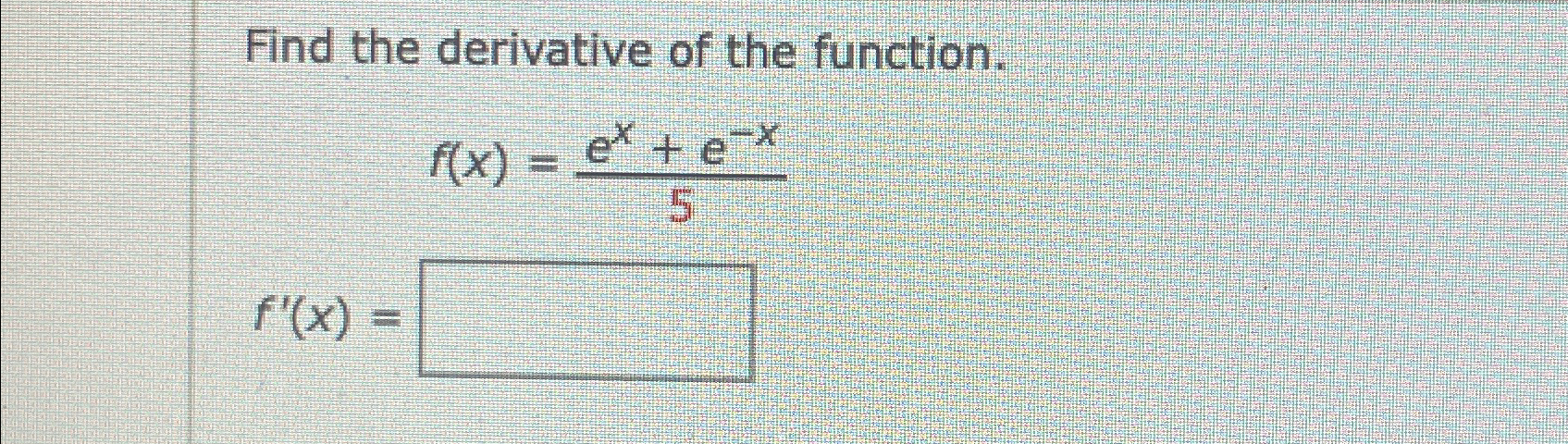 Solved Find the derivative of the | Chegg.com