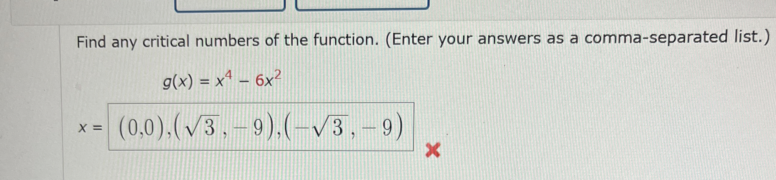 Solved Find any critical numbers of the function. (Enter | Chegg.com