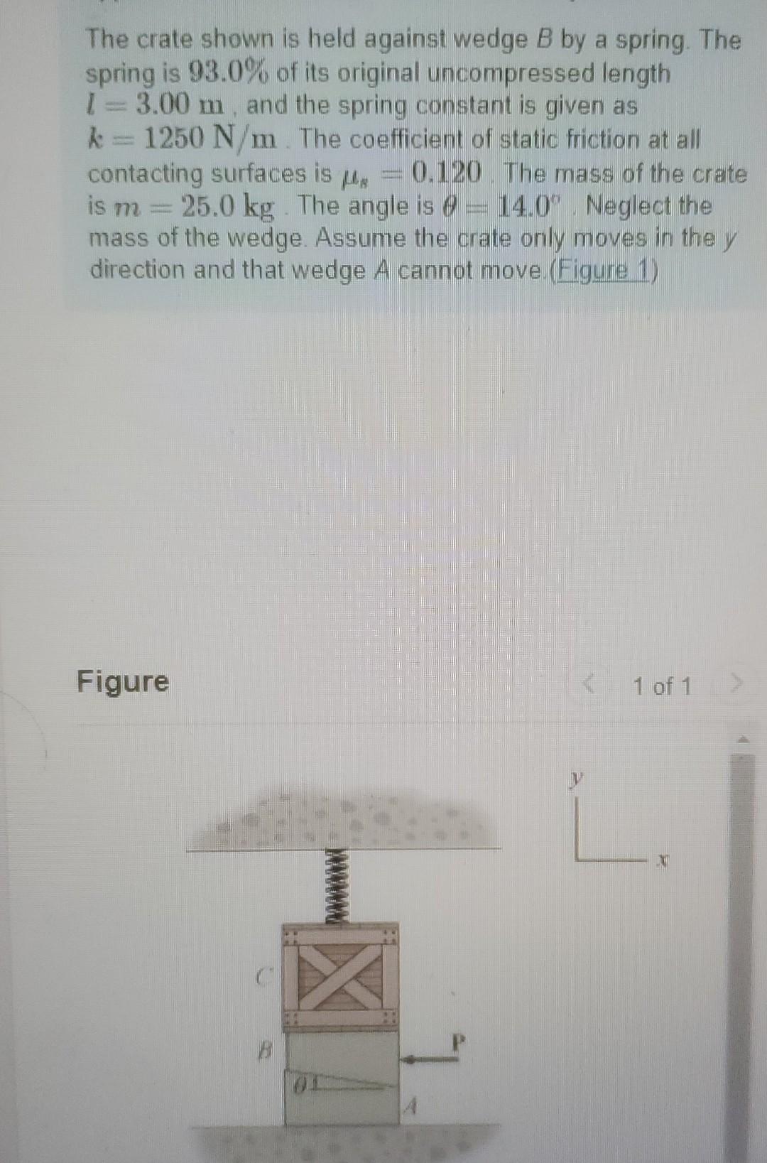 Solved The crate shown is held against wedge B by a spring. | Chegg.com