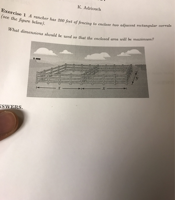 Solved K. Adriouch Exercise 1 A rancher has 200 feet of | Chegg.com Solved K. Adriouch Exercise 1 A rancher has 200 feet of | Chegg.com