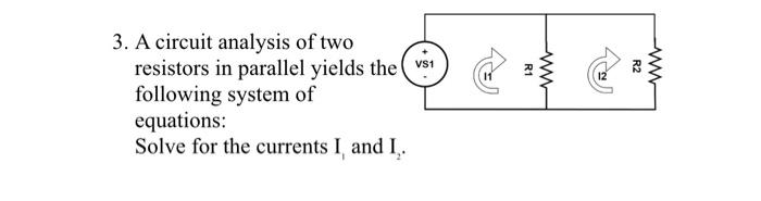 Solved 3. A circuit analysis of two resistors in parallel | Chegg.com