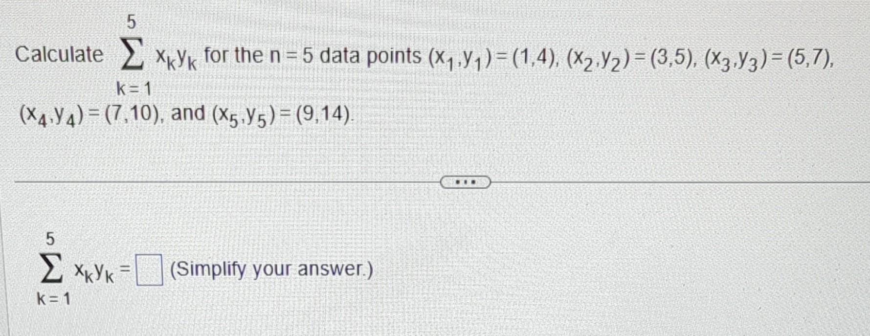 Solved Calculate ∑k=1jxkyk for the n=5 data points | Chegg.com