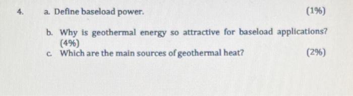 Solved 4. a Define baseload power. (1%) b. Why is geothermal | Chegg.com