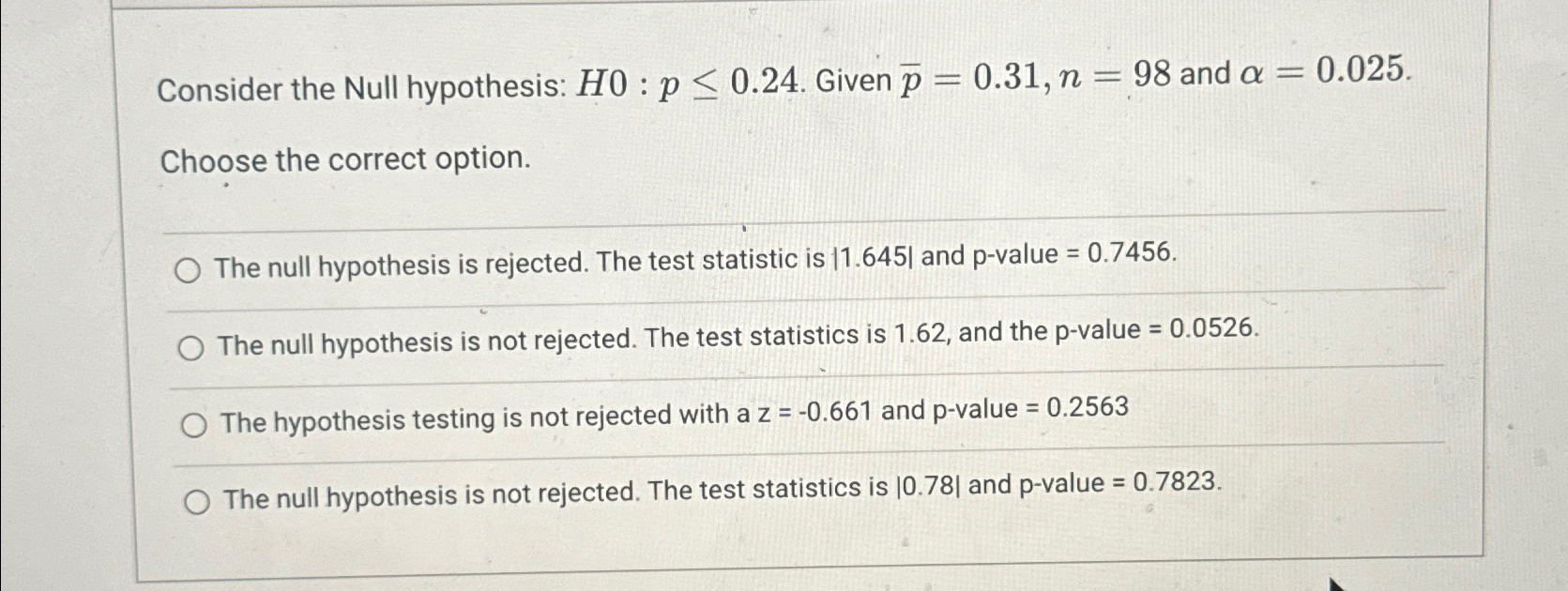 Solved Consider the Null hypothesis: H0:p≤0.24. ﻿Given | Chegg.com
