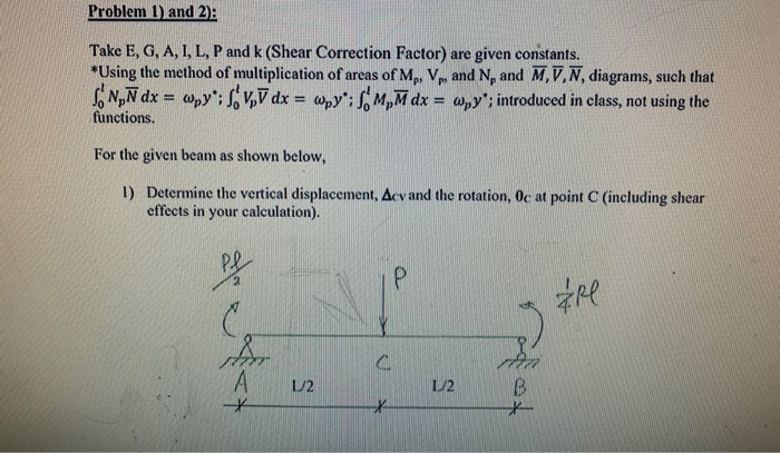 Solved Problem 1) and 2): Take E, G, A, I, L, P and k (Shear | Chegg.com