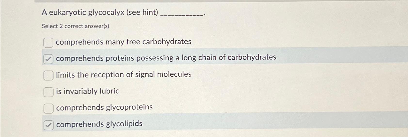 Solved A eukaryotic glycocalyx (see hint)Select 2 ﻿correct | Chegg.com
