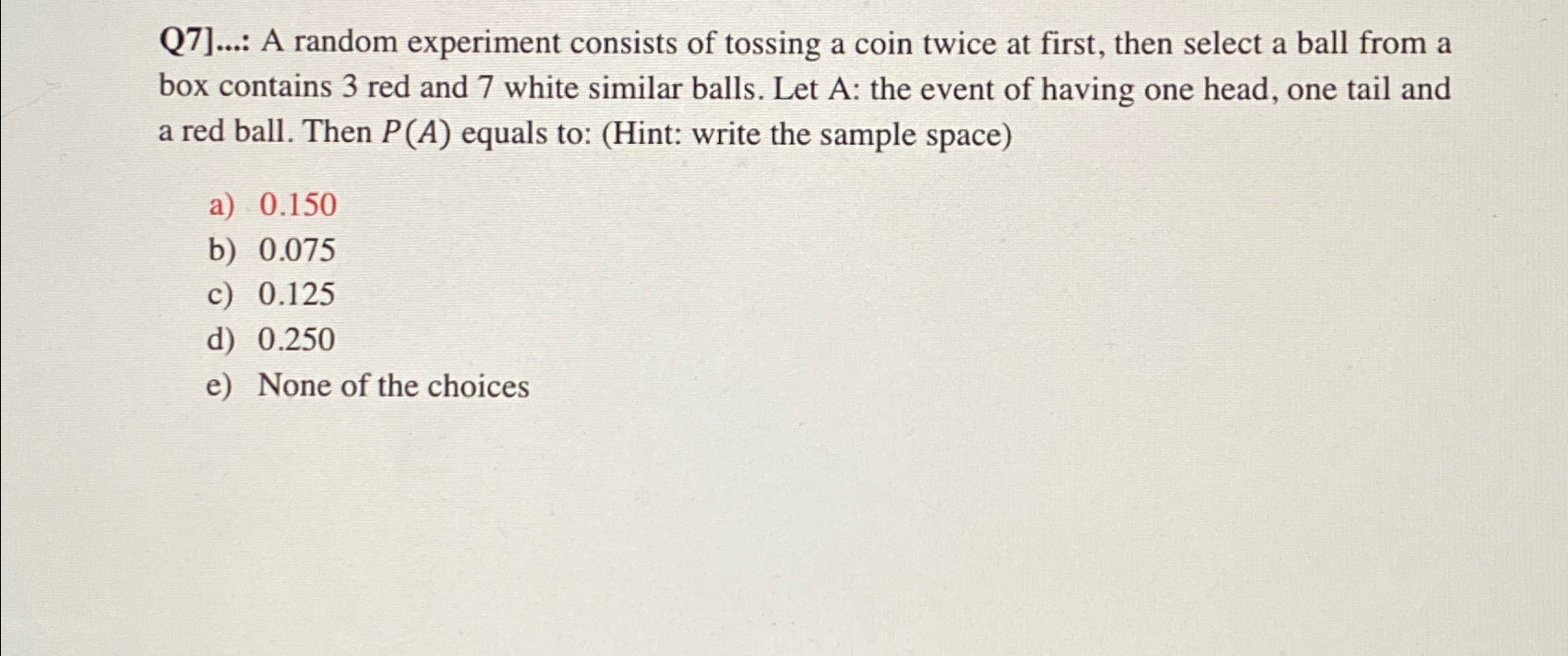 Solved Q7]...: A random experiment consists of tossing a | Chegg.com