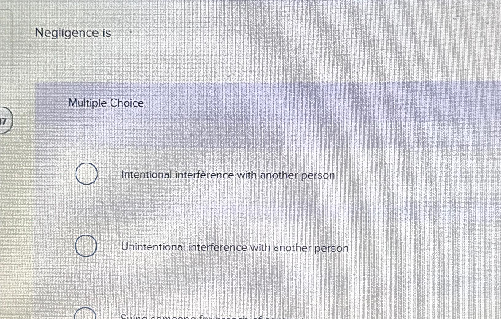 Solved Negligence isMultiple ChoiceIntentional interference | Chegg.com
